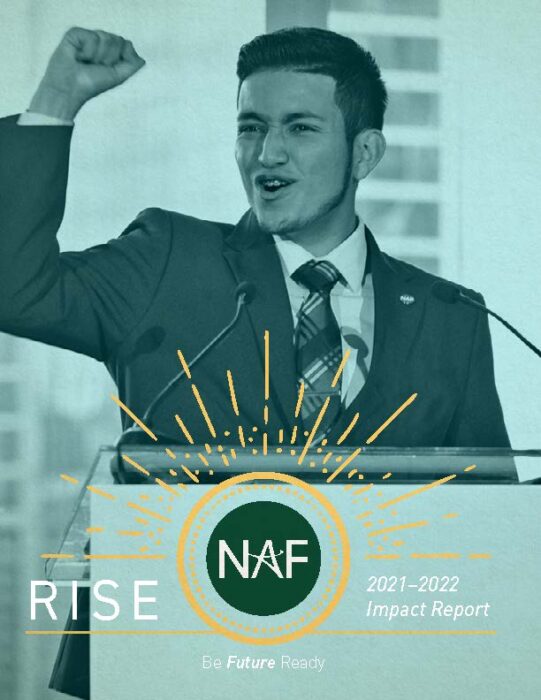Rise! NAF Releases its 2021-22 Impact Report - NAF